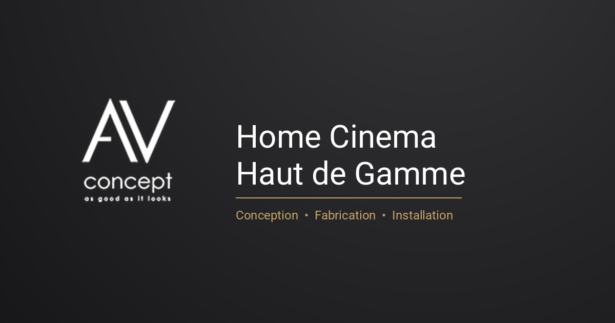 Installateur Home Cinéma | AV Concept Products